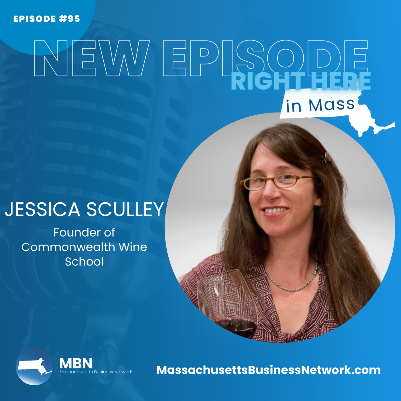 Episode 95: Jessica Sculley - Massachusetts Business Network